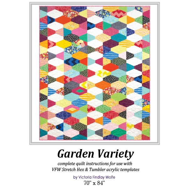 Garden Variety: Pattern & Templates - Victoria Findlay Wolfe Quilts
